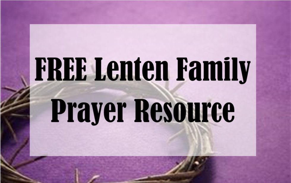 FREE Lenten Family Prayer Resource!